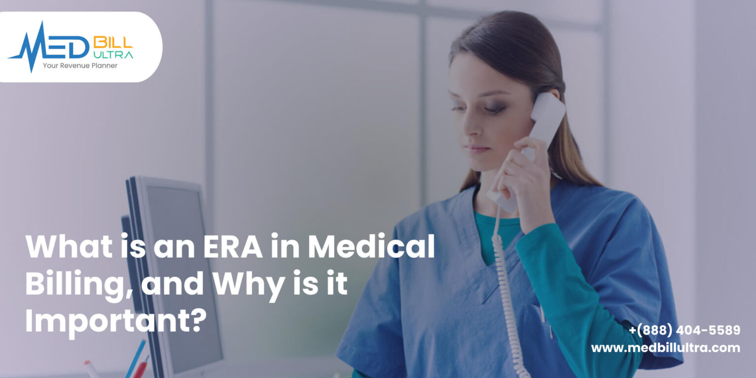 What Is An ERA In Medical Billing, And Why Is It Important?